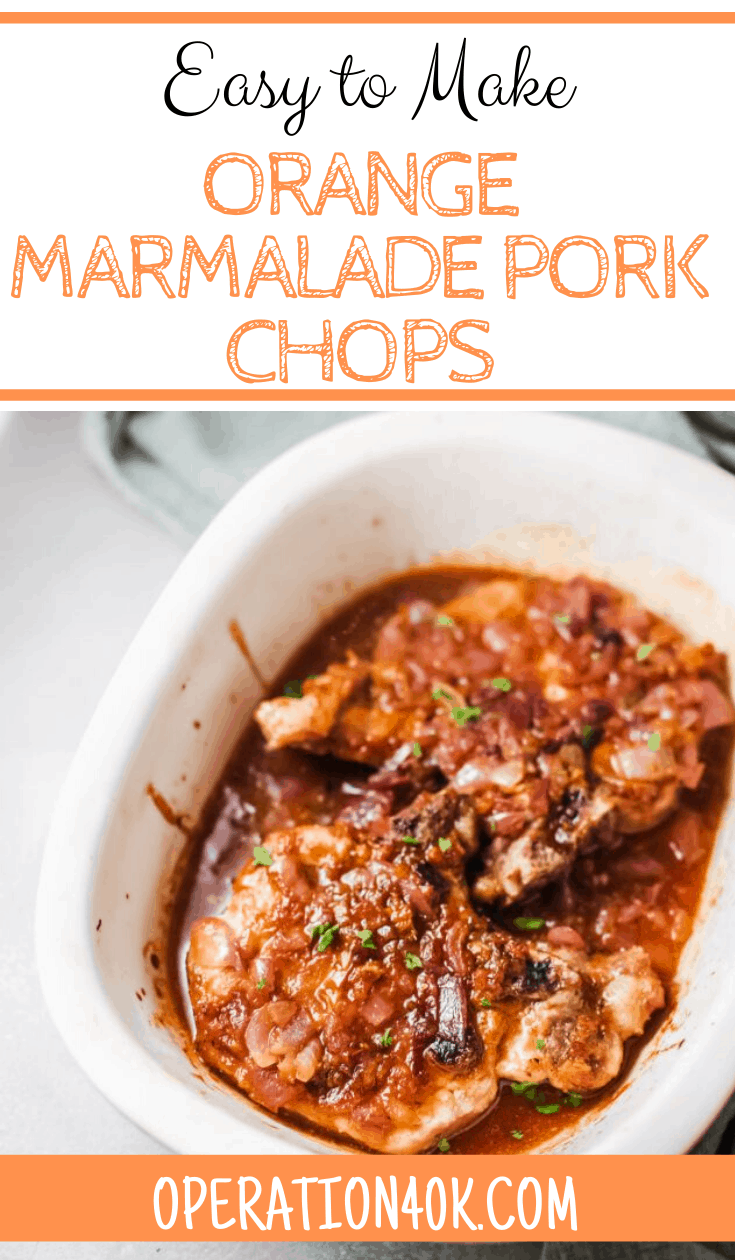Orange Marmalade Pork Chops Recipe - Operation $40K